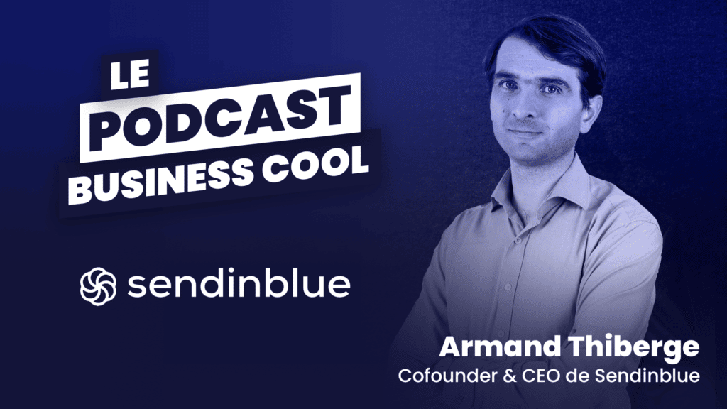 Armand Thiberge (Sendinblue) : "J'ai souvent été tenté de jeter l ...